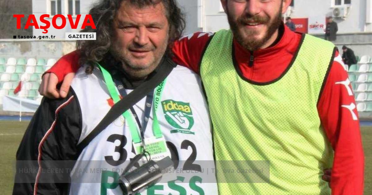 HÜRKAL EREN TURAN MERZİFONSPOR’A TRANSFER OLDU | Taşova Gazetesi
