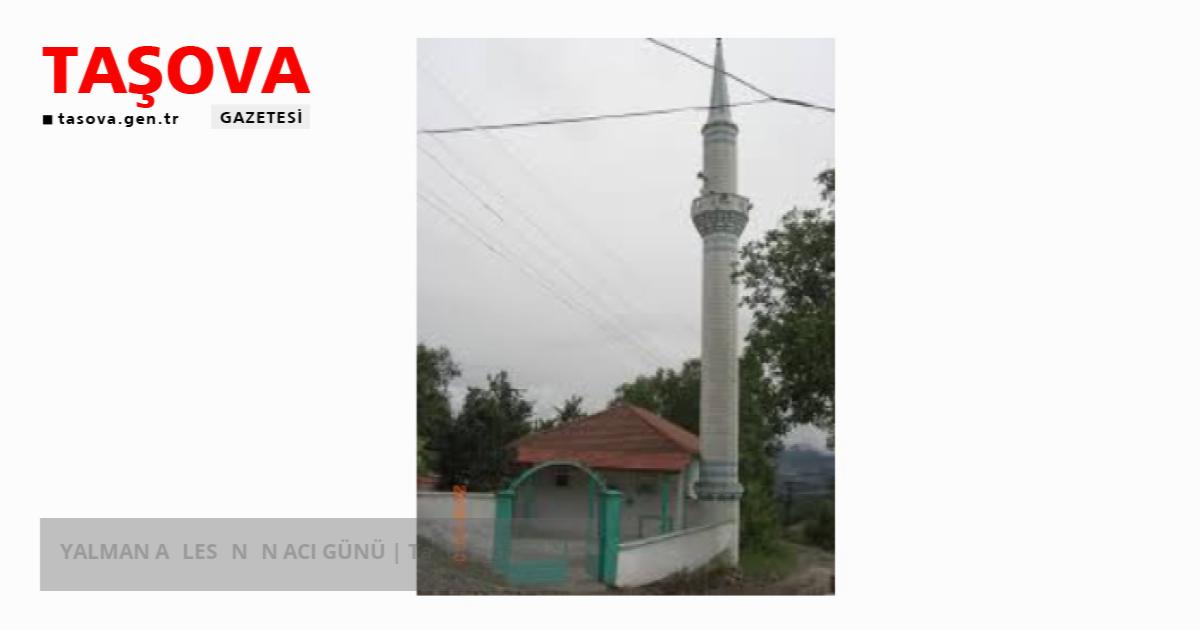 YALMAN AİLESİNİN ACI GÜNÜ | Taşova Gazetesi